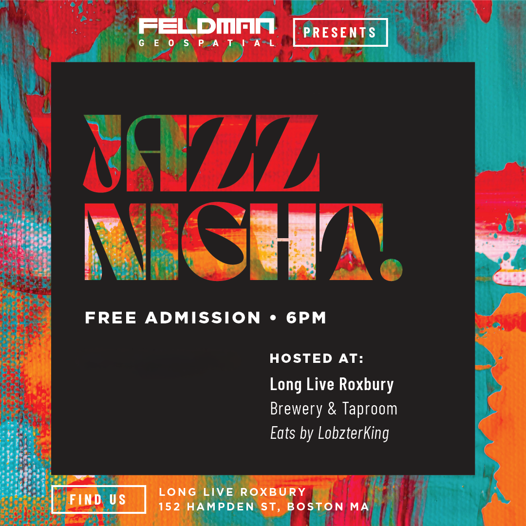 News! Jazz at Long Live Roxbury Courtesy of Feldman GeoSpatial