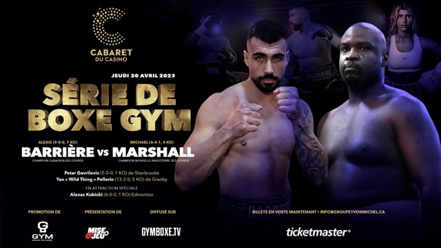 GYM BOXING SERIES MONTREAL CASINO BARRIERE VS. MARSHALL April 20 ...