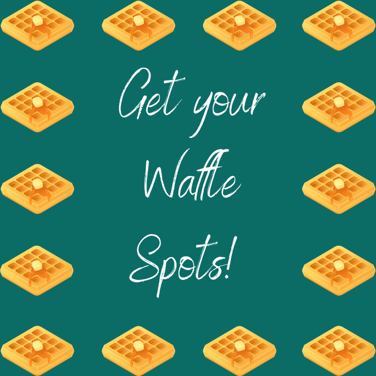 Waffle Spots Available Now!