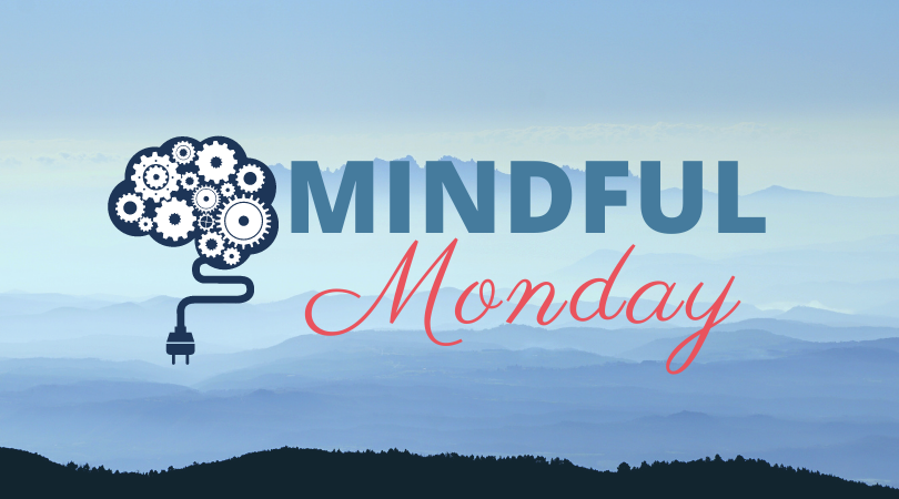 Mindful Monday: Be More Effective