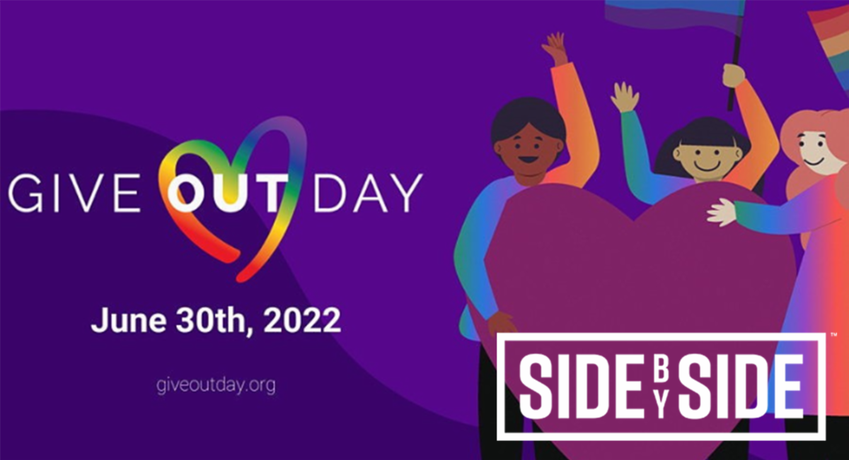 Celebrate Give Out Day 2022 with a donation TODAY to Side by Side's Our ...