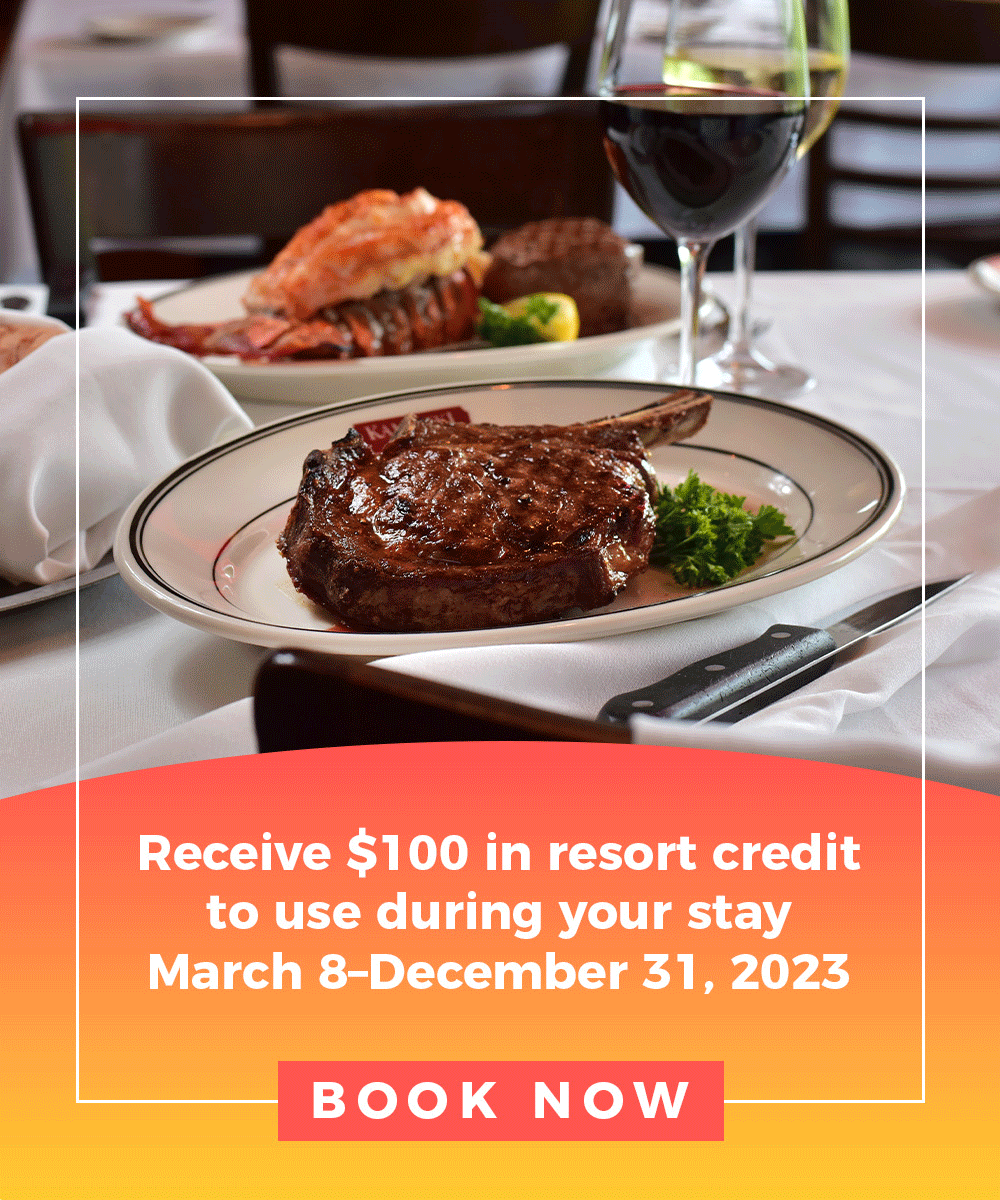 😎 Receive $100 in resort credit for your stay