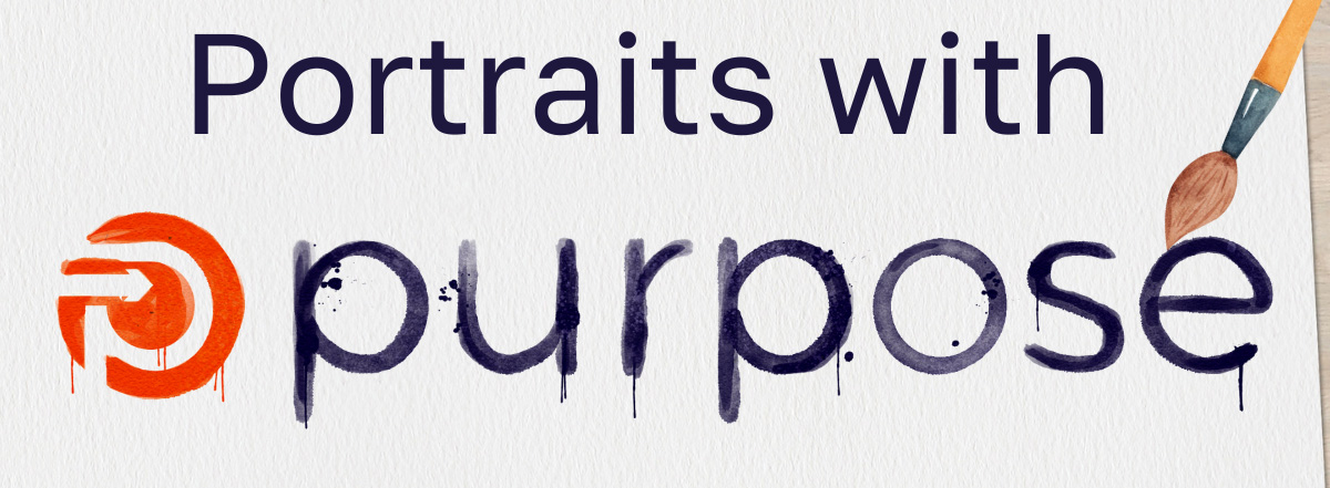 Portraits with Purpose