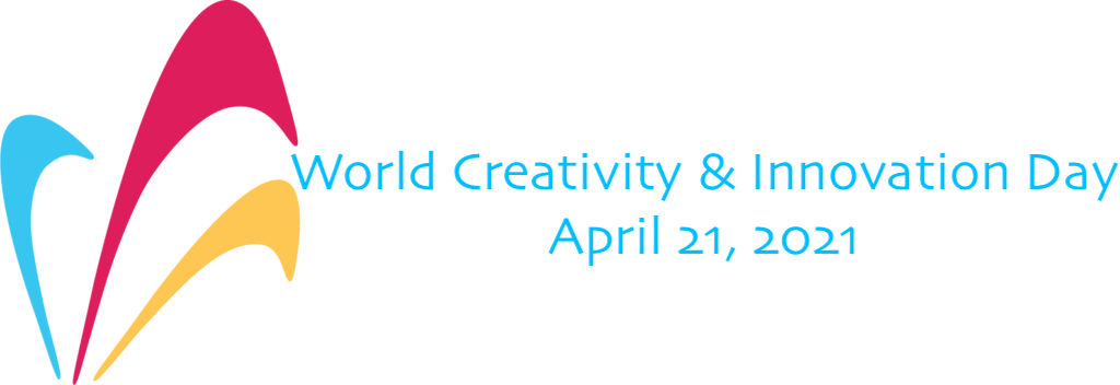 World Creativity & Innovation Day April 21, 2021