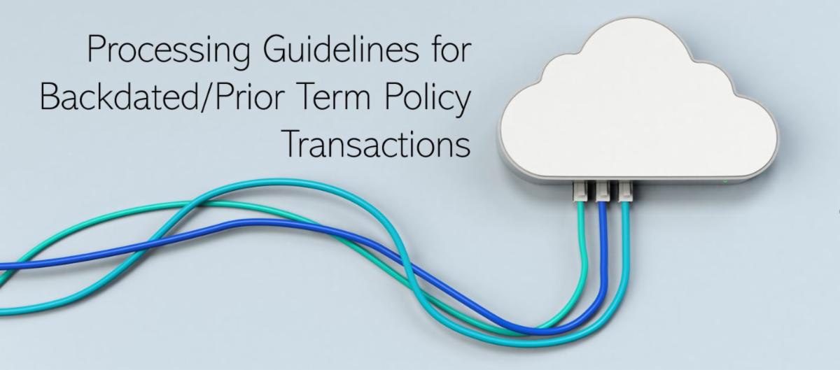 CORRECTED LINK Backdated and Prior Term Policy Transactions