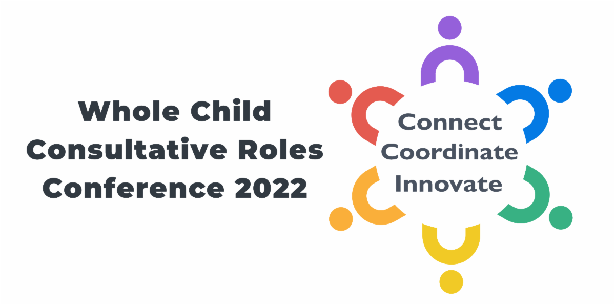 Whole Child Consultative Roles Conference