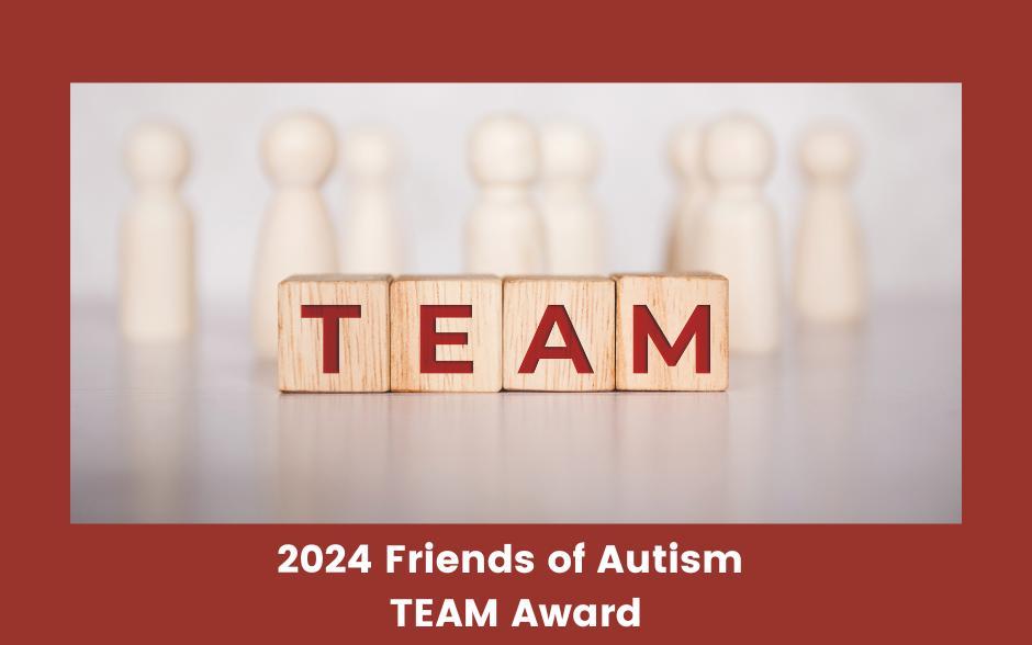 2024 Friend of Autism Individual and Team Award