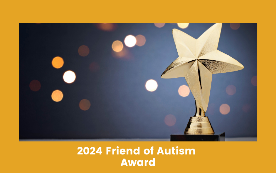 2024 Friend of Autism Individual and Team Award