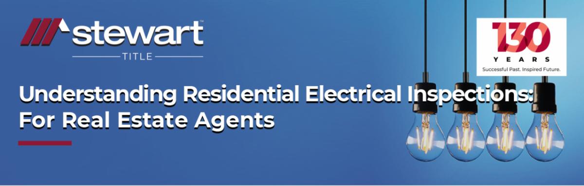 Understanding Residential Electrical Inspections: For Real Estate Agents