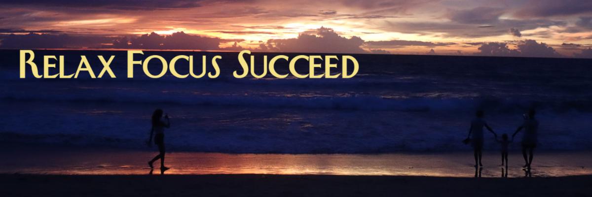 Relax Focus Succeed - October