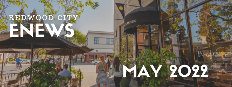 May 20, 2022 Redwood City eNewsletter