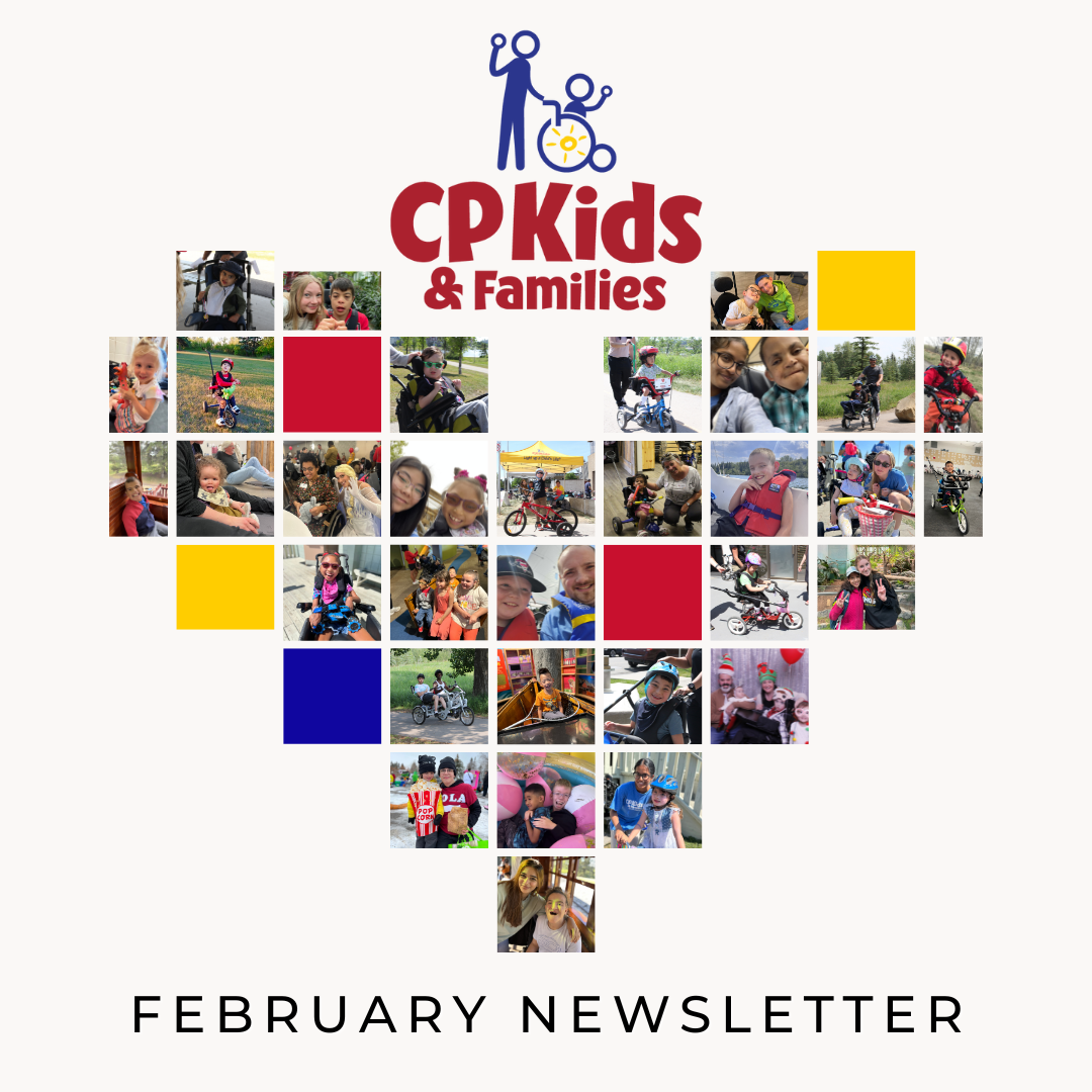 Your February Newsletter from CP Kids & Families