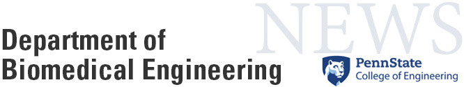 Spring 2019 news from Penn State Biomedical Engineering