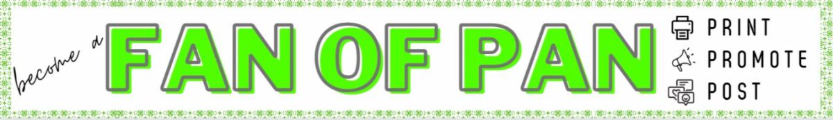 Are YOU a FAN of PAN?