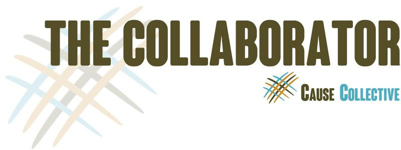 The Collaborator - Cause Collective's Member Newsletter