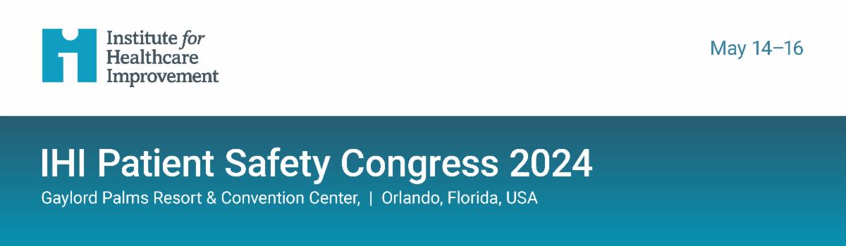 IHI Patient Safety Congress Exhibitor Newsletter | Volume 2