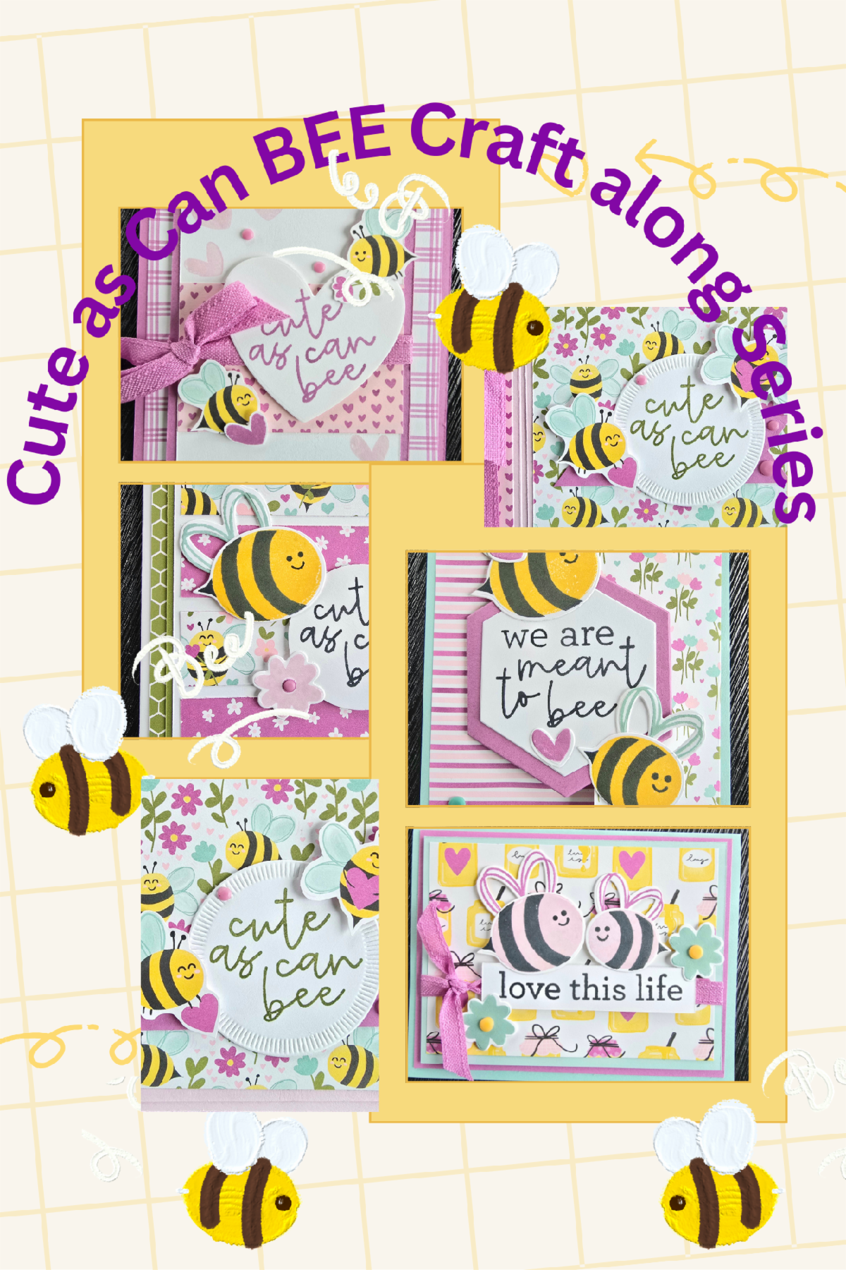 Cute as Can BEE Craft Along Series