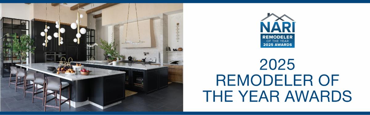 THE JUNE 2025 ISSUE. 2025 NARI REMODELER OF THE YEAR AWARDS