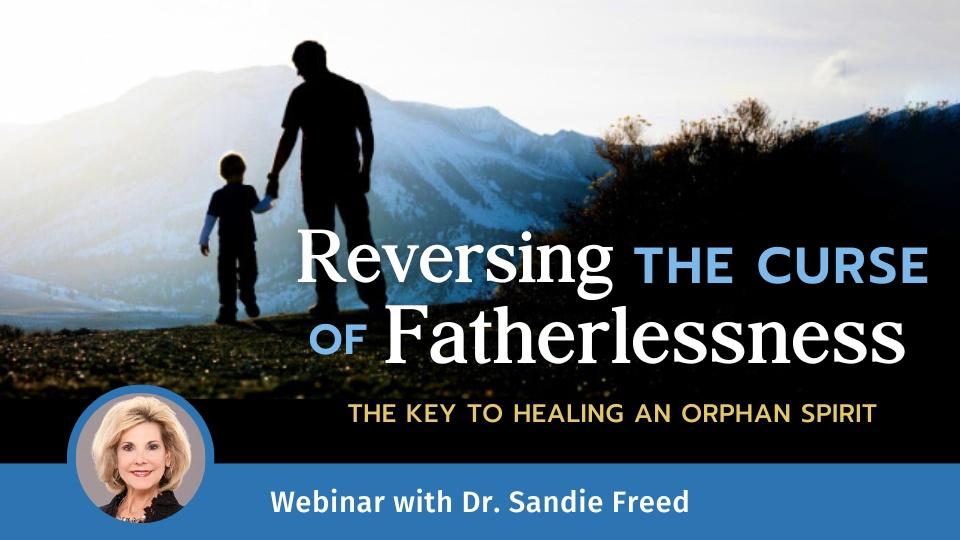 Don't Miss Reversing the Curse of Fatherlessness Free Webinar with ...