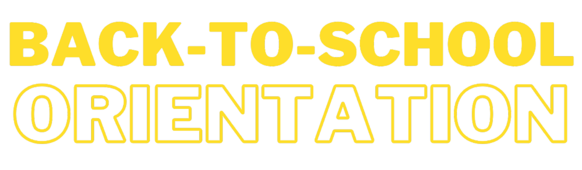 Back-to-School Orientation is NEXT THURSDAY!