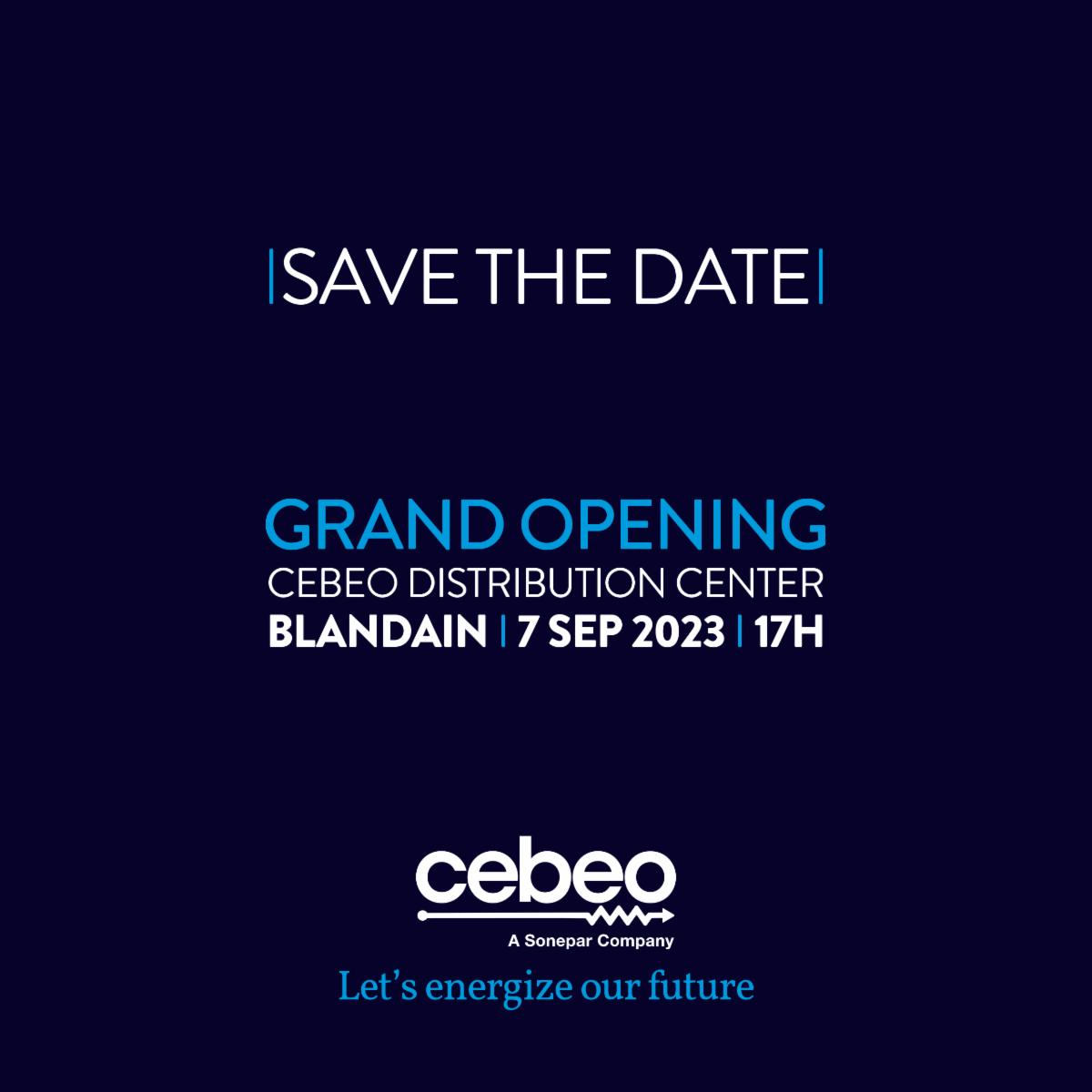 Save the date I Grand opening Cebeo Distribution Center