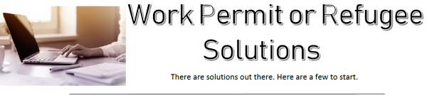 Staying in Touch: Work permit or refugee solutions