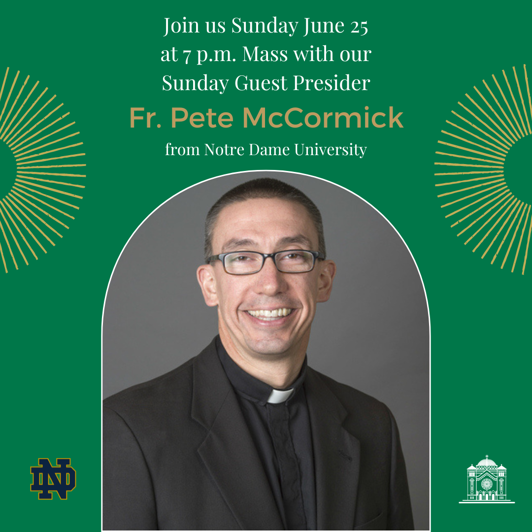 The Plaza: Fr. Pete McCormick from ND presides Sunday 7pm | Monthly ...