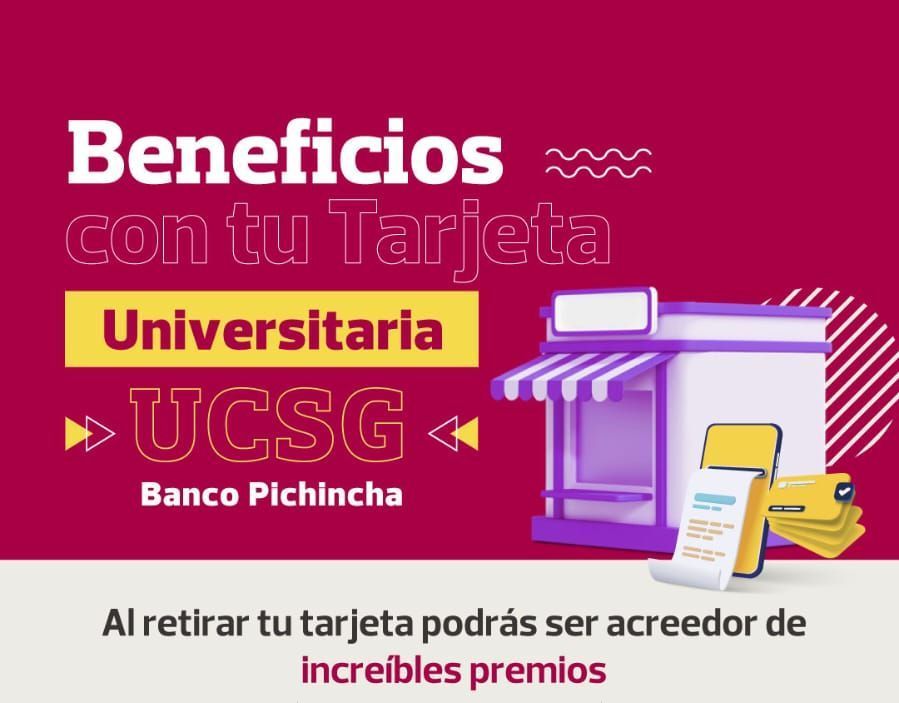 ️¡Conoce los beneficios de la Tarjeta Universitaria UCSG!