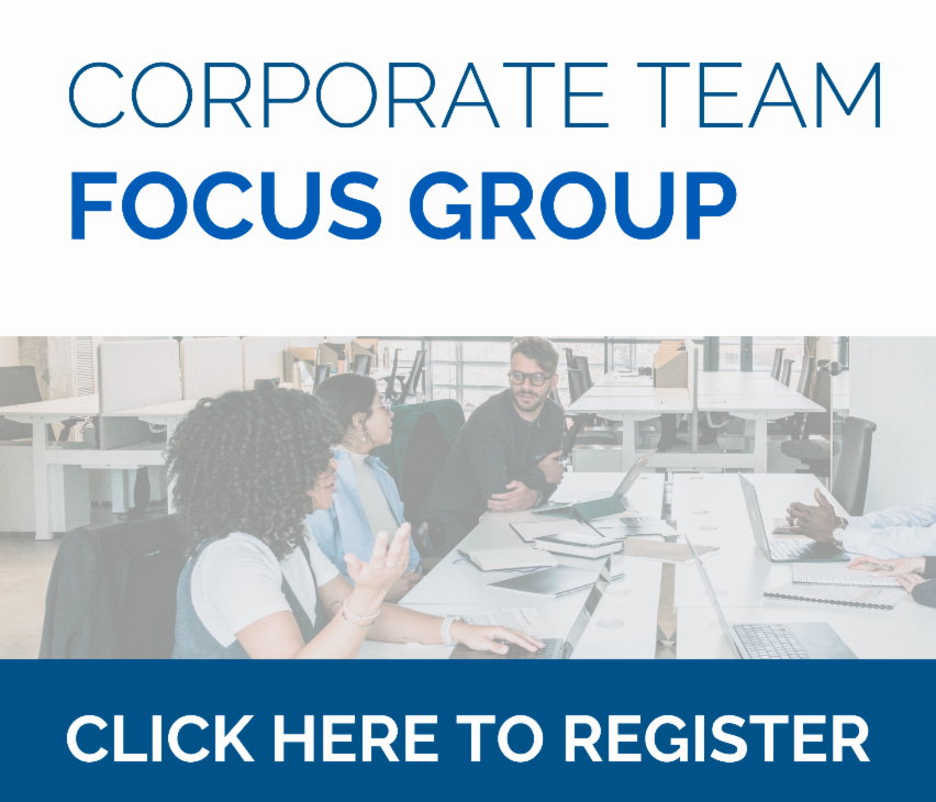 NEW: Virtual Suggestion Box + Corporate Team Focus Group Registration