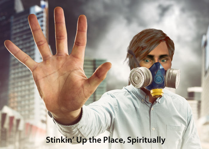 Stinkin' Up the Place, Spiritually