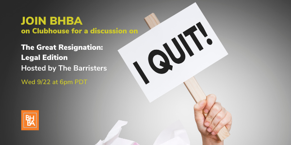 Clubhouse Event - The Great Resignation: Legal Edition