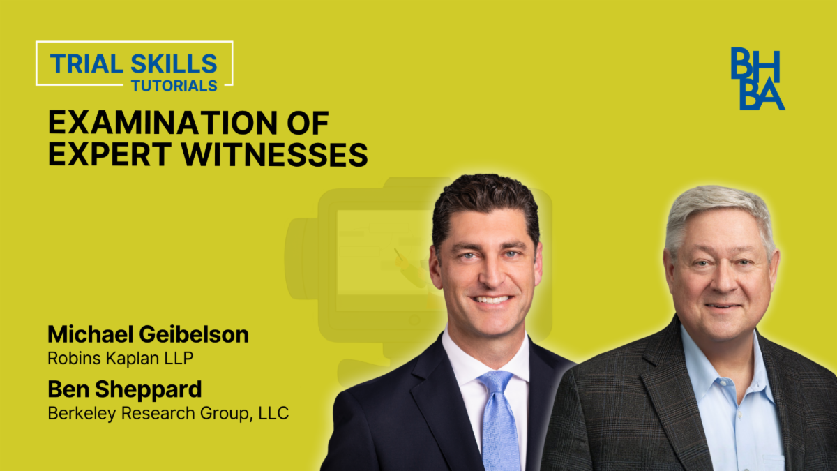 Trial Skills: Tutorials - Examination of Expert Witnesses
