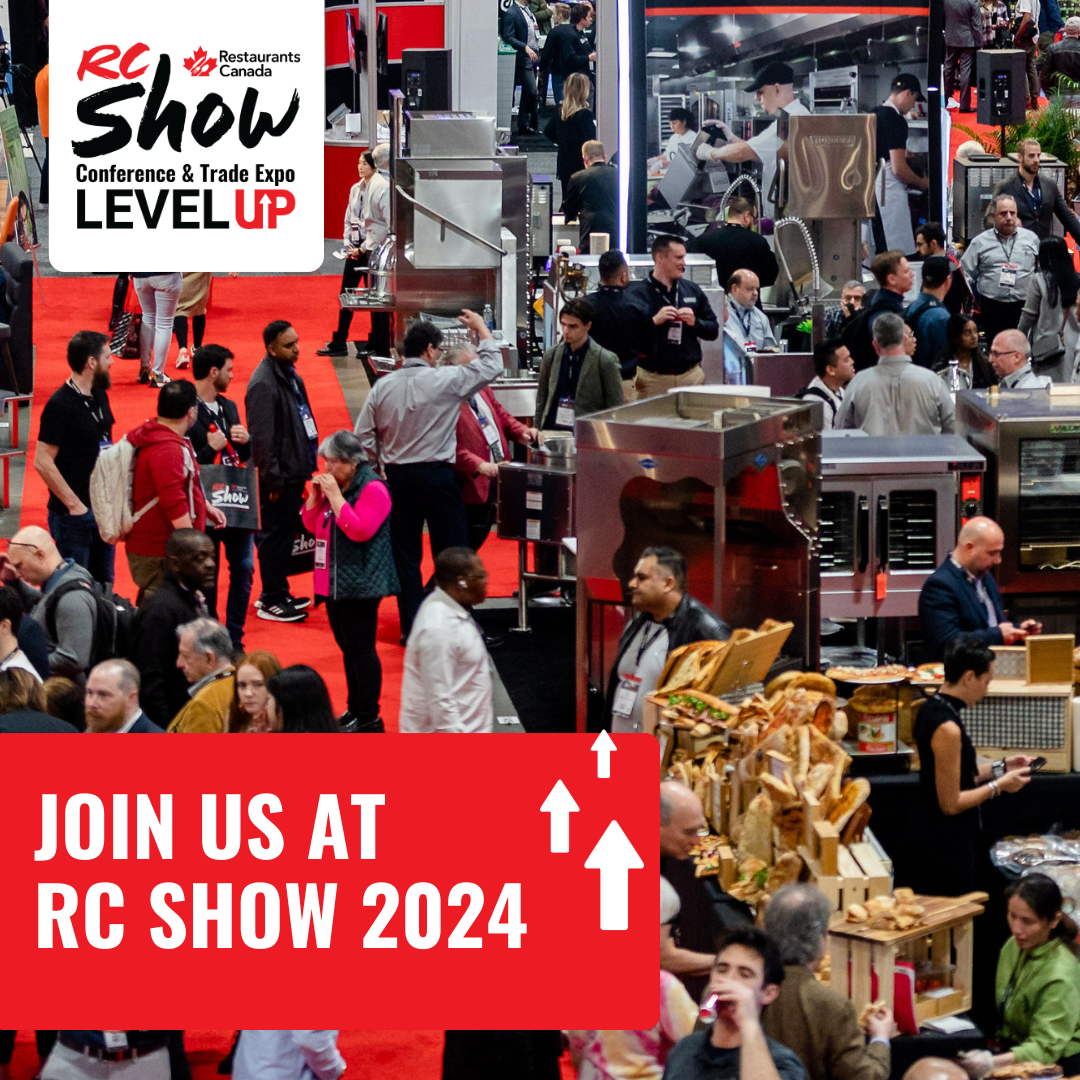 Restaurants Canada Show 2024 — Complimentary Passes for ORHMA Members