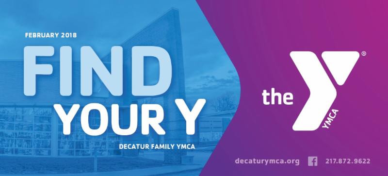 Find Your Y | Decatur Family YMCA February 2018 Newsletter