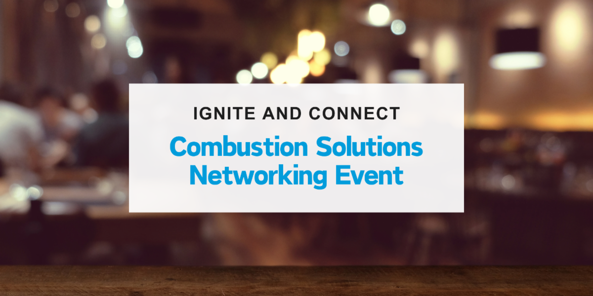 Ignite & Connect: Combustion Solutions Networking Event