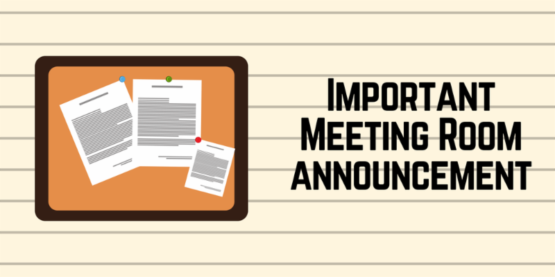 Important Meeting Room Announcement