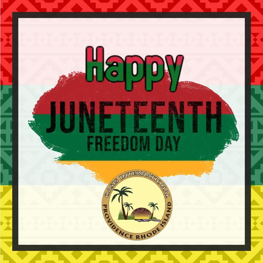 Happy Juneteenth from Oasis International the African Center of RI