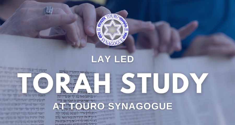 Lay Led Torah Study at Touro Synagogue - This Saturday at 9:00am