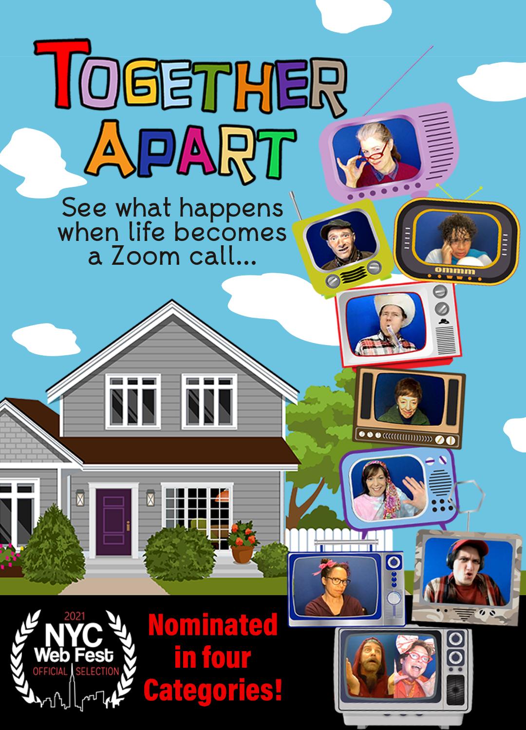 Vivid Stage's original web series Together Apart has been nominated for ...