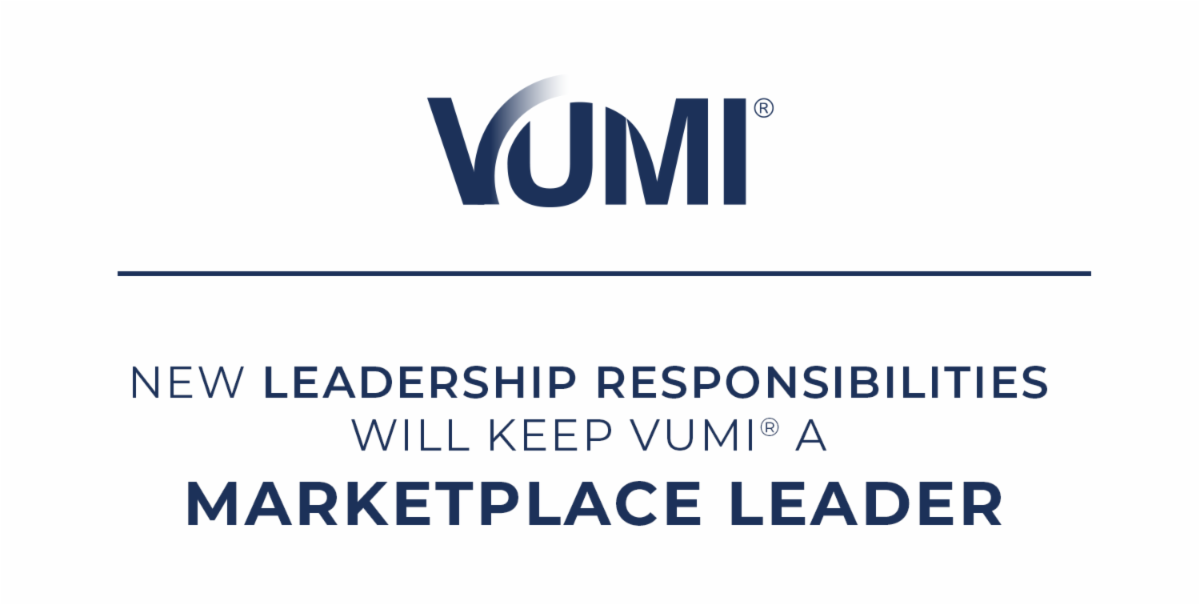 New Leadership Responsibilities will Keep VUMI® a Marketplace Leader