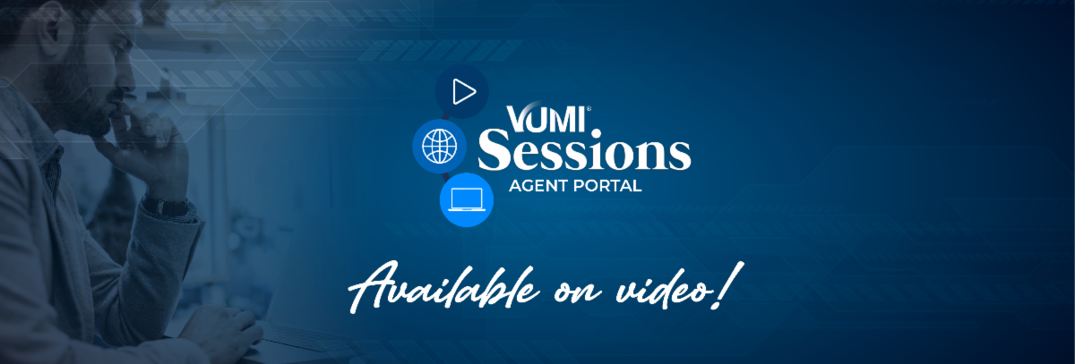 VUMI® Sessions about the Agent Portal is now available on video