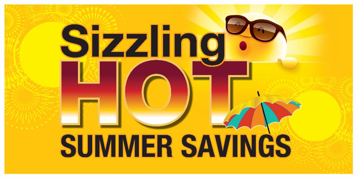 Sizzling Hot Summer Savings!! Final Days! New Specials added!