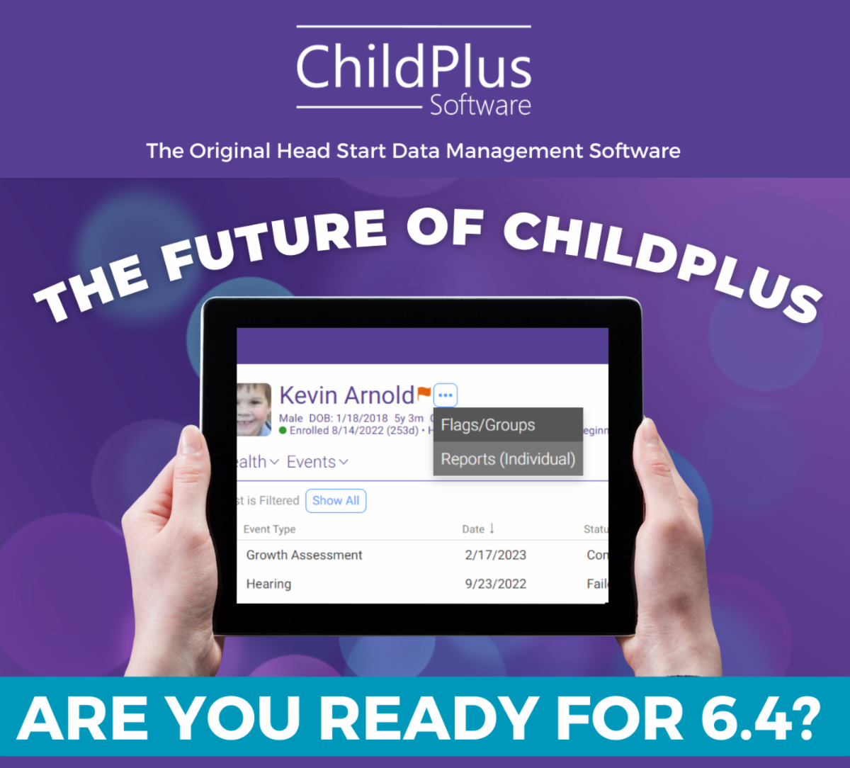 Are You Ready For It? ChildPlus 6.4 Is On The Way