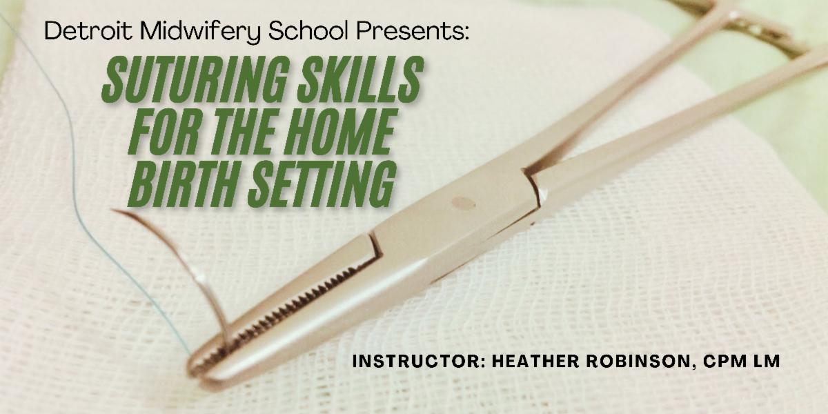 Suturing Skills for the Home Birth Setting