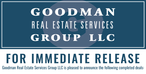Goodman Real Estate Services Group LLC Announces New Deals