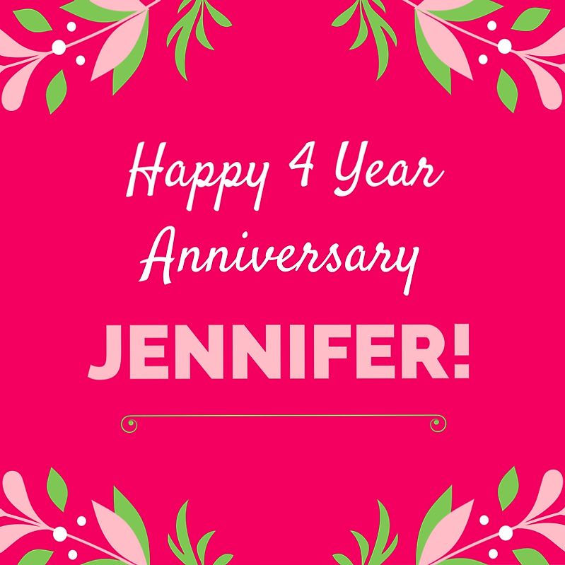 Happy Anniversary Jennifer!