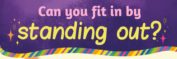 New novel about fitting in by standing out!