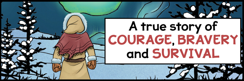 A true story of a young Indigenous girl's survival in the frozen barrens