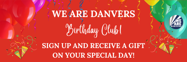 Sign For The We Are Danvers Birthday Club!