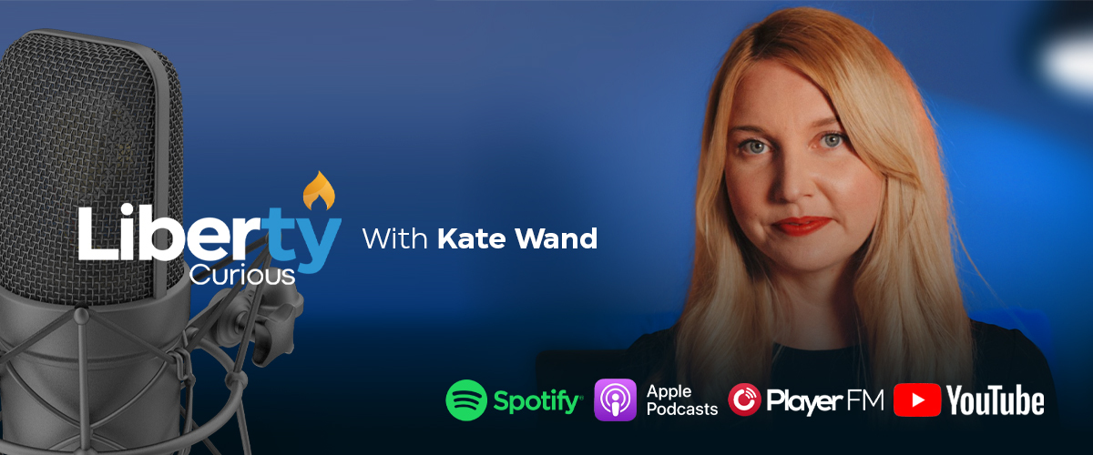Media Highlights: a new episode of Liberty Curious with Kate Wand and ...